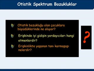 Erişkin otizm | PPTX