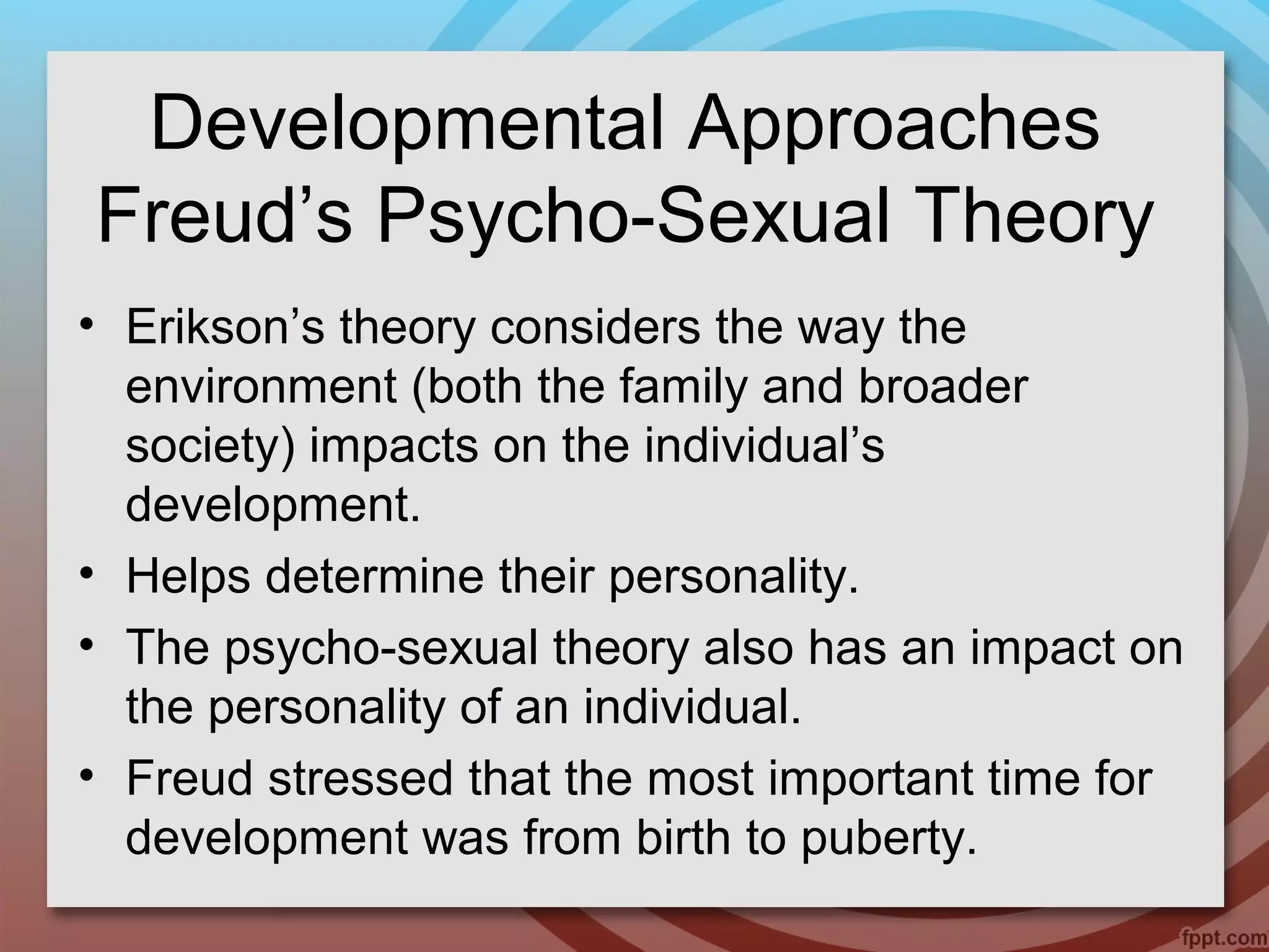 Erikson, freud, maslow.theories of development | PPT