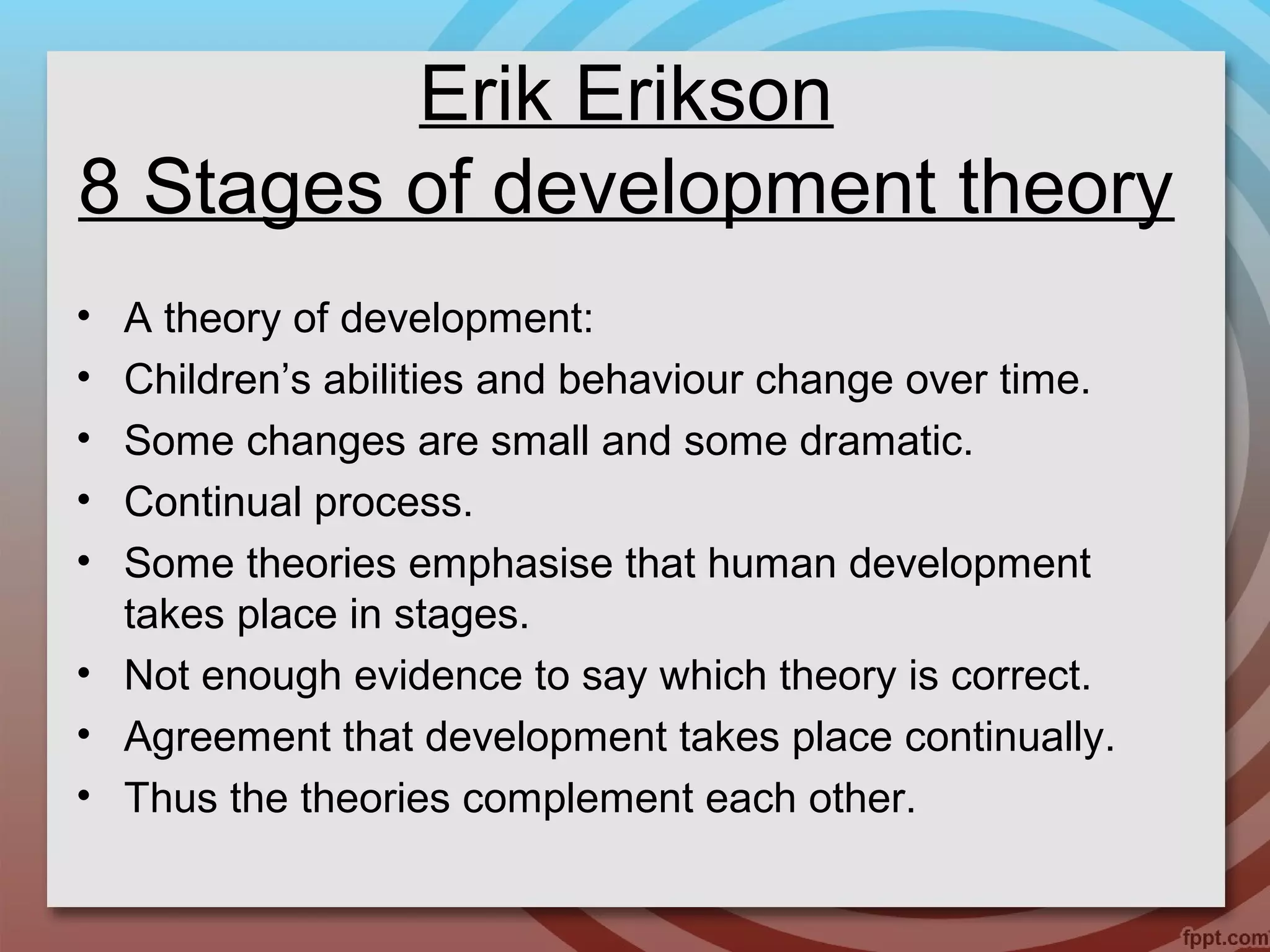 Erikson, freud, maslow.theories of development | PPT