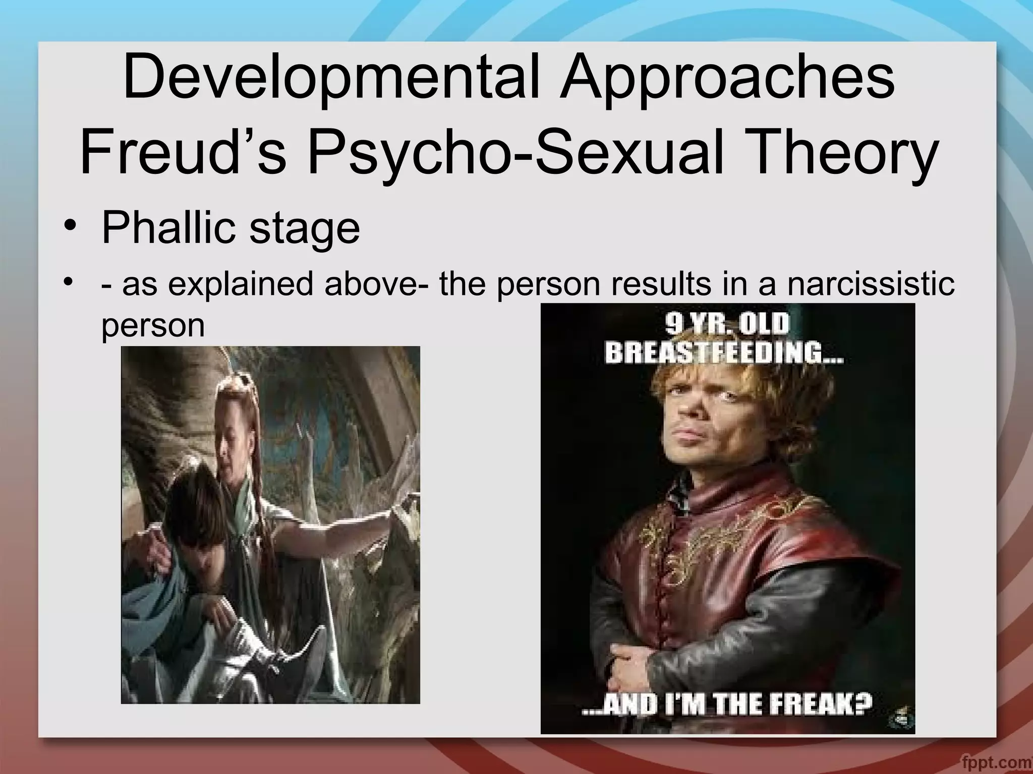 Erikson, freud, maslow.theories of development | PPT