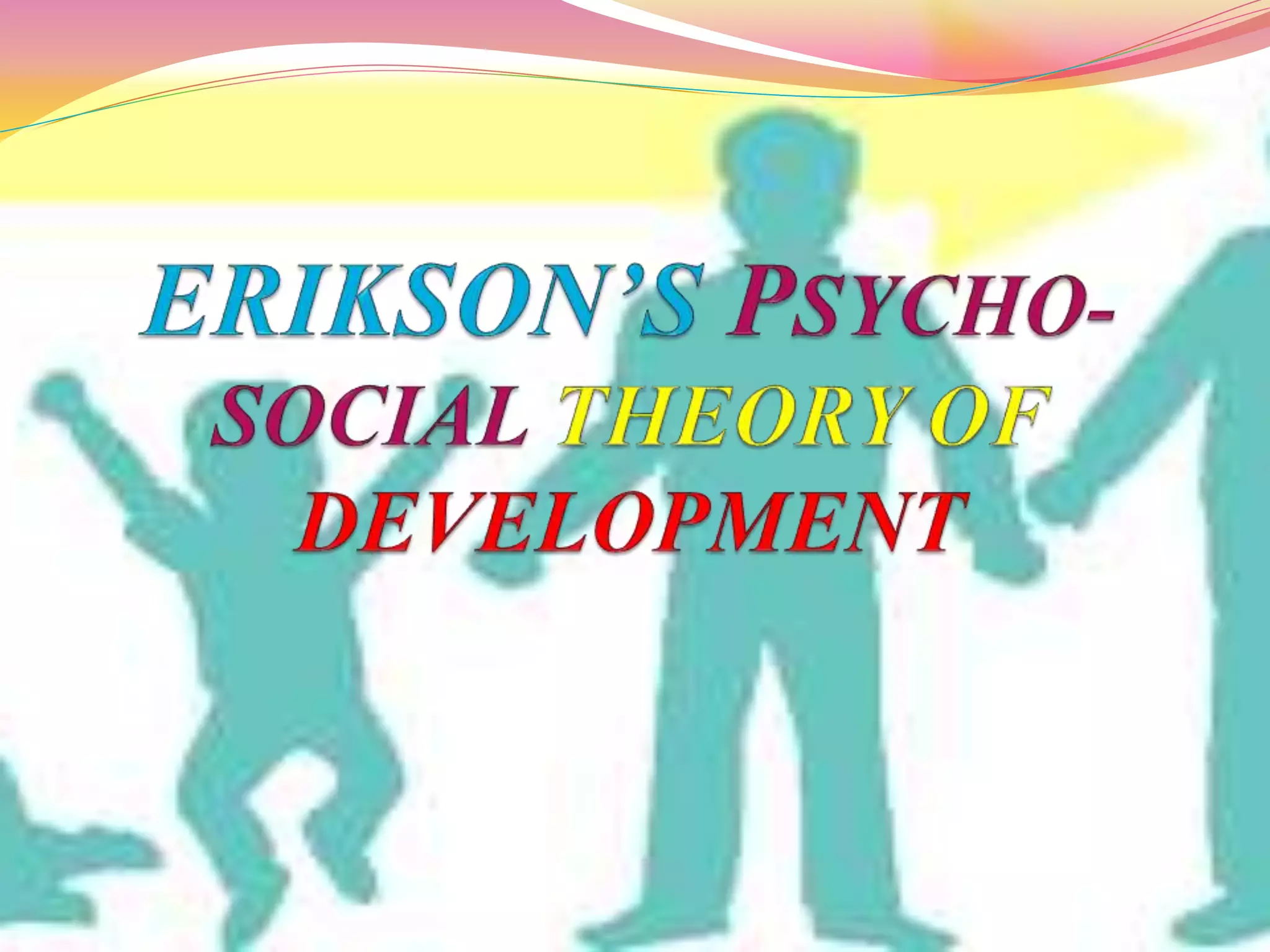 Erikson's psychosocial development | PPTX