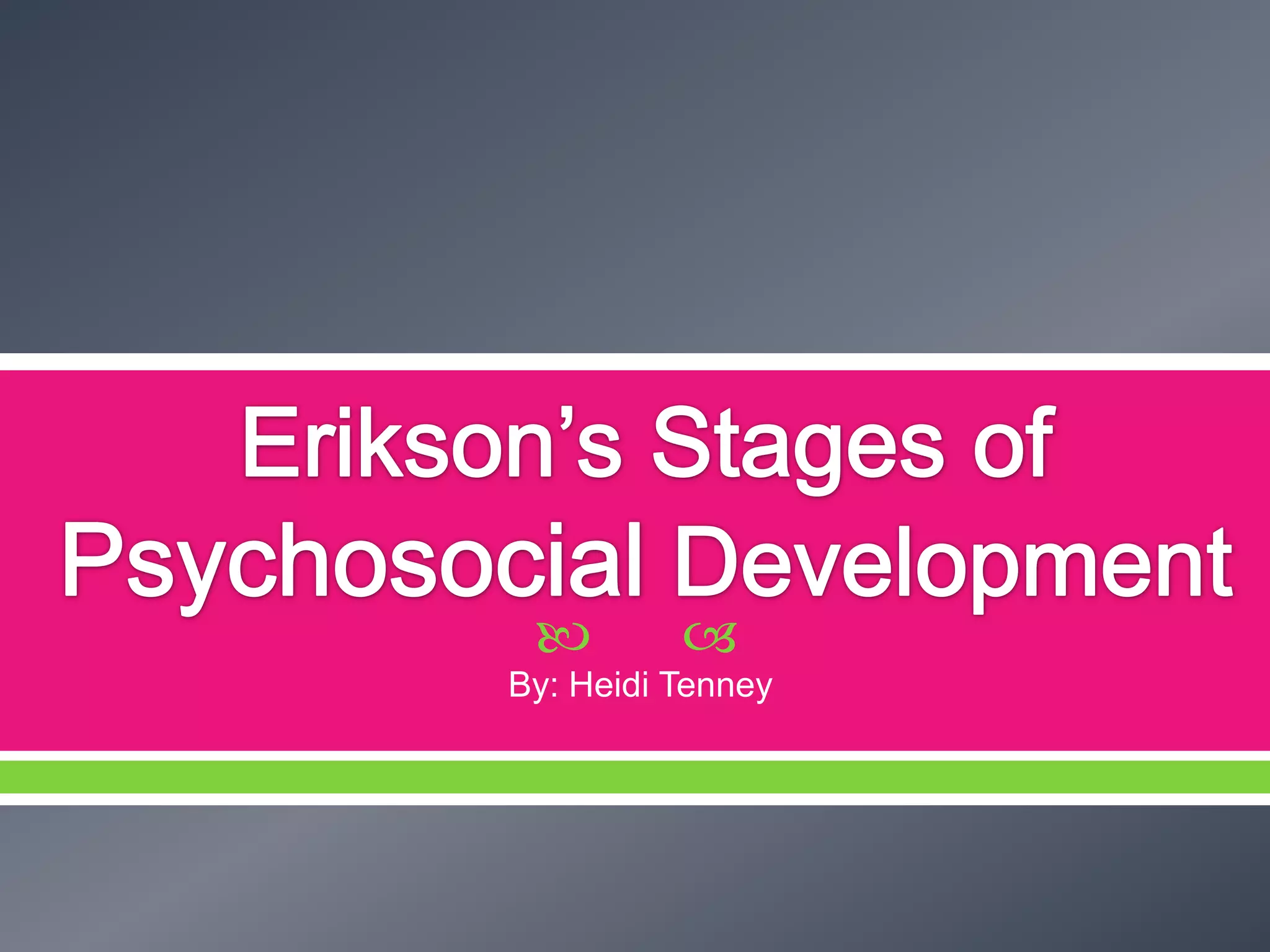 Erikson’s stages of psychosocial development | PPTX | Parenting ...