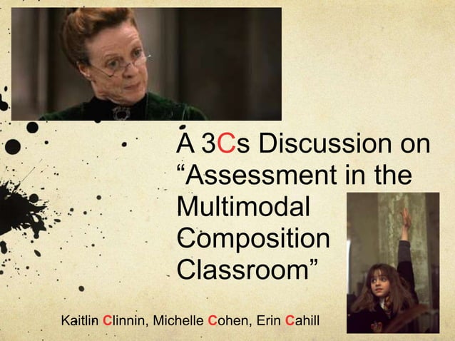 A 3Cs Discussion on “Assessment in the Multimodal Composition Classroom ...