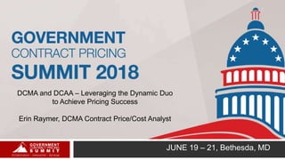 DCMA and DCAA – Leveraging the Dynamic Duo to Achieve Pricing Success | PPT