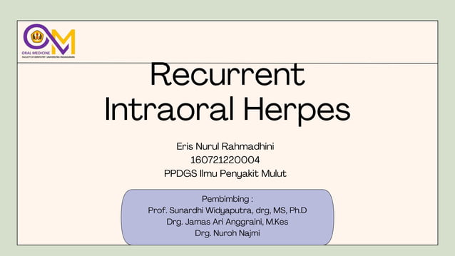 Eris Nurul Rahmadhini - 160721220004 - Recurrent Intraoral Herpes ...