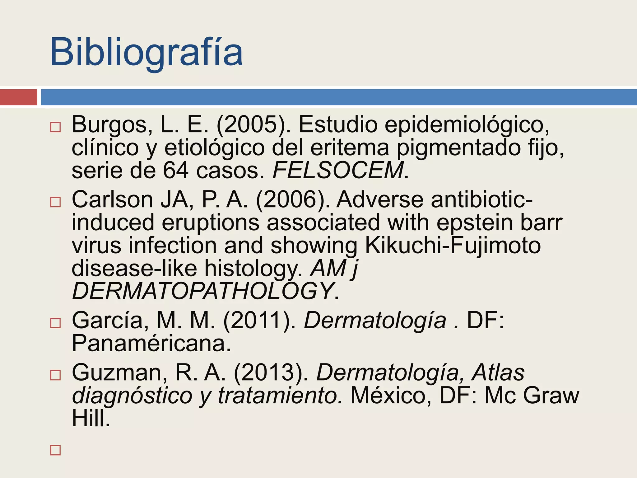 Eritema pigmentado fijo y eritema morbiliforme | PPTX