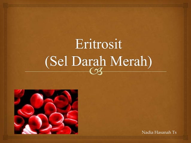 Eritrosit (sel darah merah) | PPTX