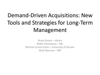 Demand-Driven Acquisitions: New Tools and Strategies for Long-Term Management | PPTX | Business ...