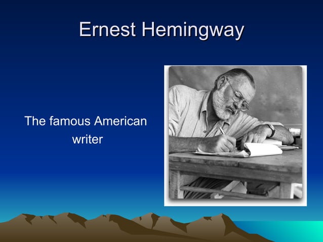 Ernest Hemingway | PPT