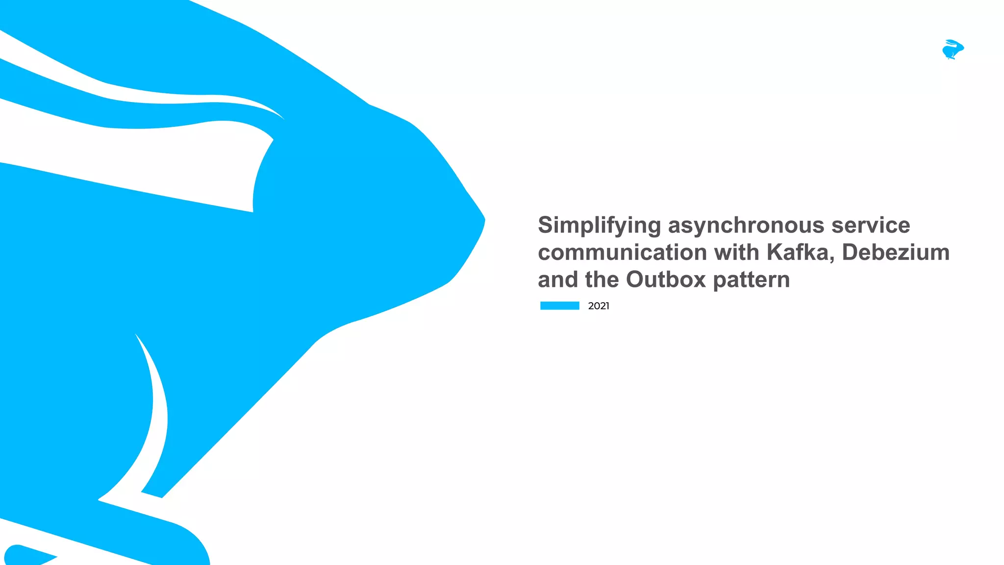 Simplifying Asynchronous Service Communication With Kafka Debezium And The Outbox Pattern