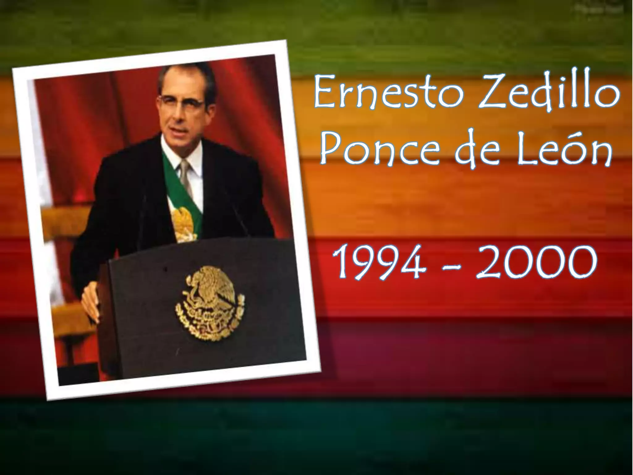 Ernesto zedillo | PPTX