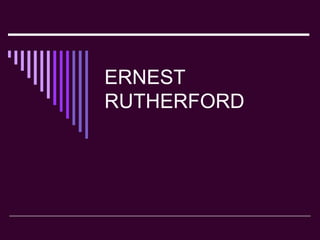 Ernest rutherford | PPT