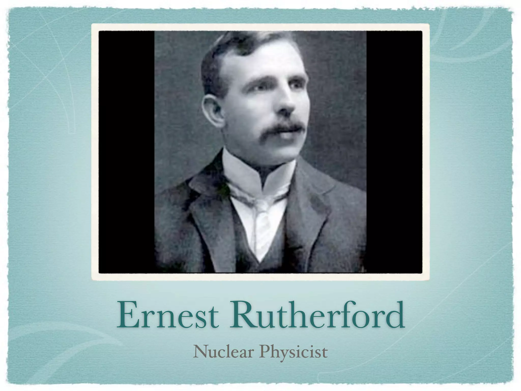 Ernest Rutherford | KEY | Chemistry | Science