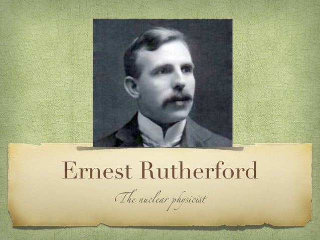 Ernest rutherford 2 | PDF | Chemistry | Science