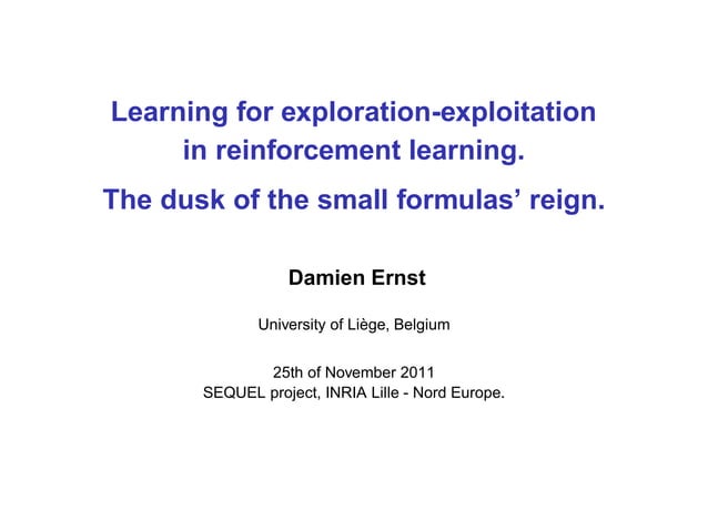 Learning for exploration-exploitation in reinforcement learning. The ...