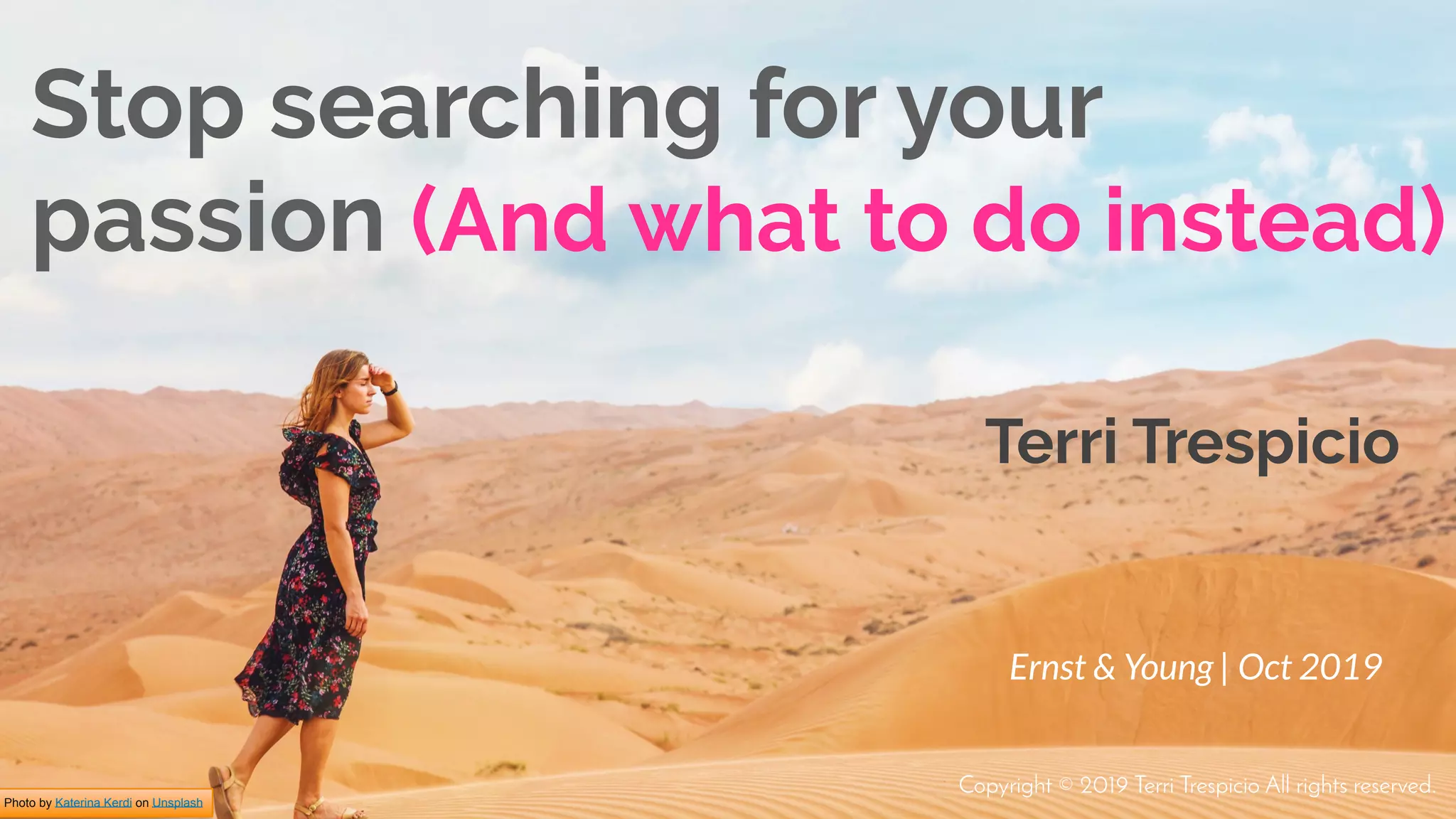 Stop searching for your passion (and what to do instead) | Ernst & Young | PDF
