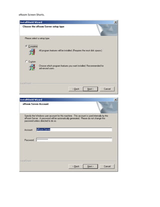eRoom Installation Screen Shots | PDF
