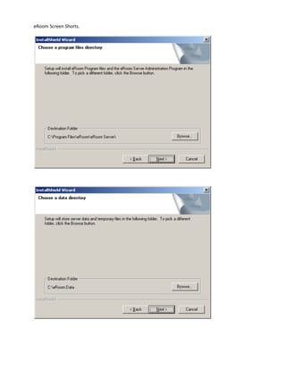 eRoom Installation Screen Shots | PDF