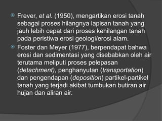 Komnservasi tanah dan air EROSI.pptx