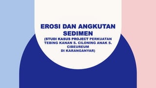 Erosi dan angkutan sedimen studi kasus.pptx