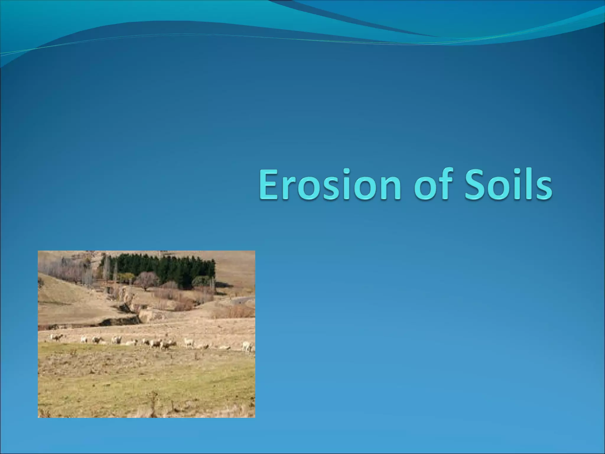 Erosion of soils | PPT