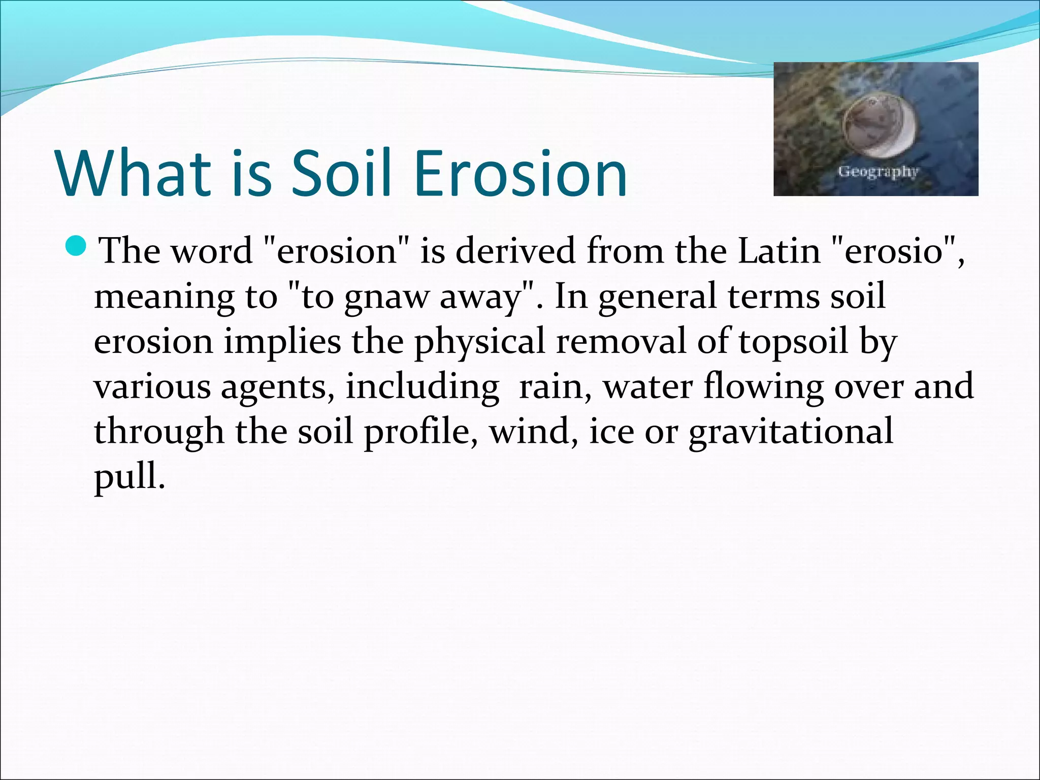 Erosion of soils | PPT | Agriculture | Industries