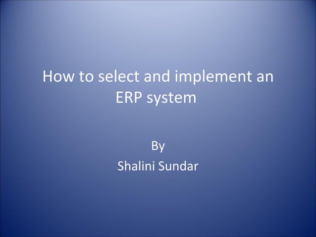 How to select and Implement an ERP System | PPT