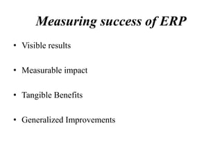 Leveraging ERP & Measuring Success of ERP | PPTX | Databases | Computer Software and Applications