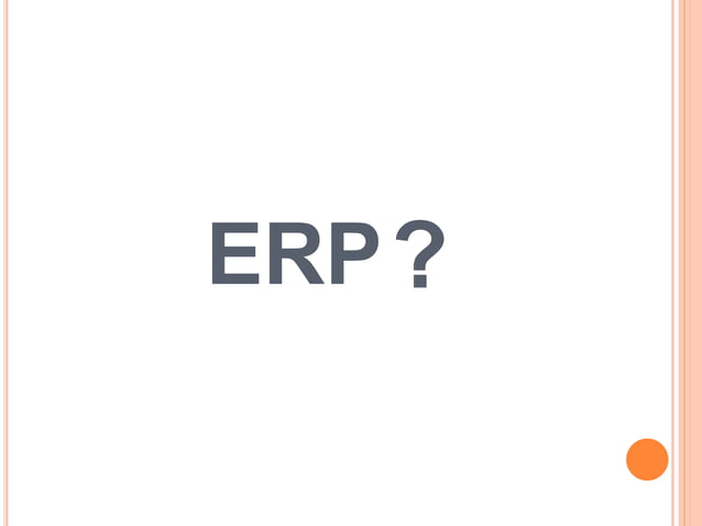 Erp and mrp | PPTX