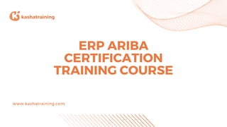 ERP Ariba Online Training | Certification Training Course | PDF