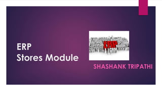 ERP - Stores Module | PPTX