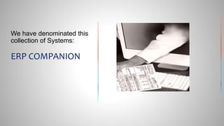 Erp companion | PPTX | Business | Business and Finance