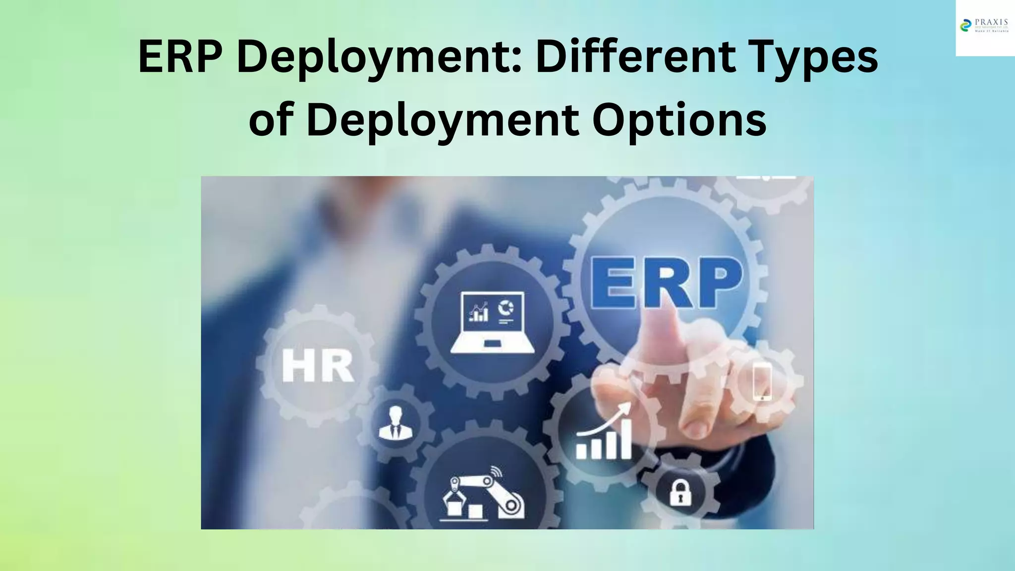 ERP Deployment: Different Types of Deployment Options.pptx