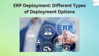 ERP Deployment: Different Types of Deployment Options.pptx