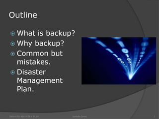 Backup or Pack up - Disaster Recovery Plan - Importance of Backup | PPT