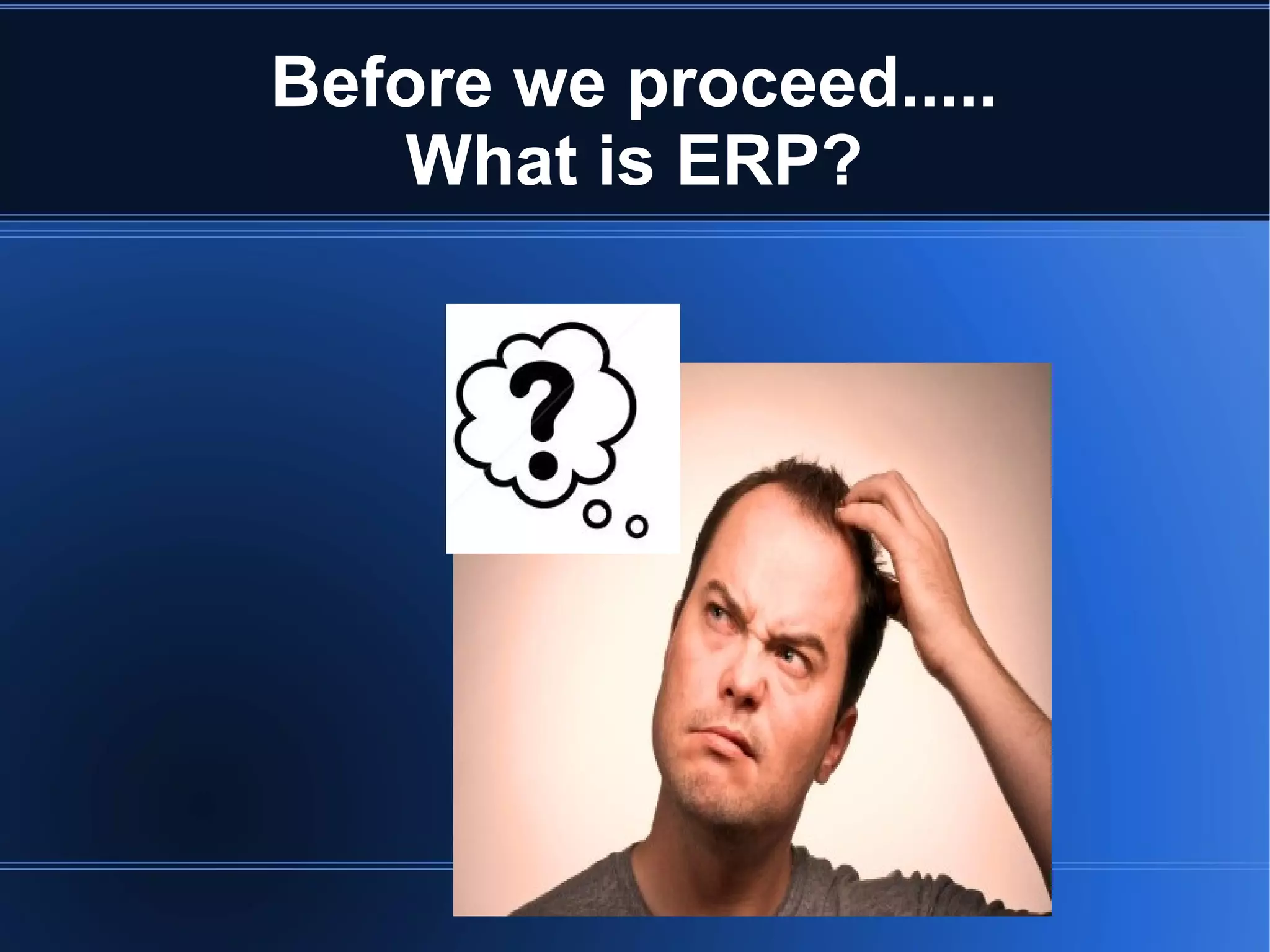 ERP-Case Study- Changes before and after implementing ERP in a company ...