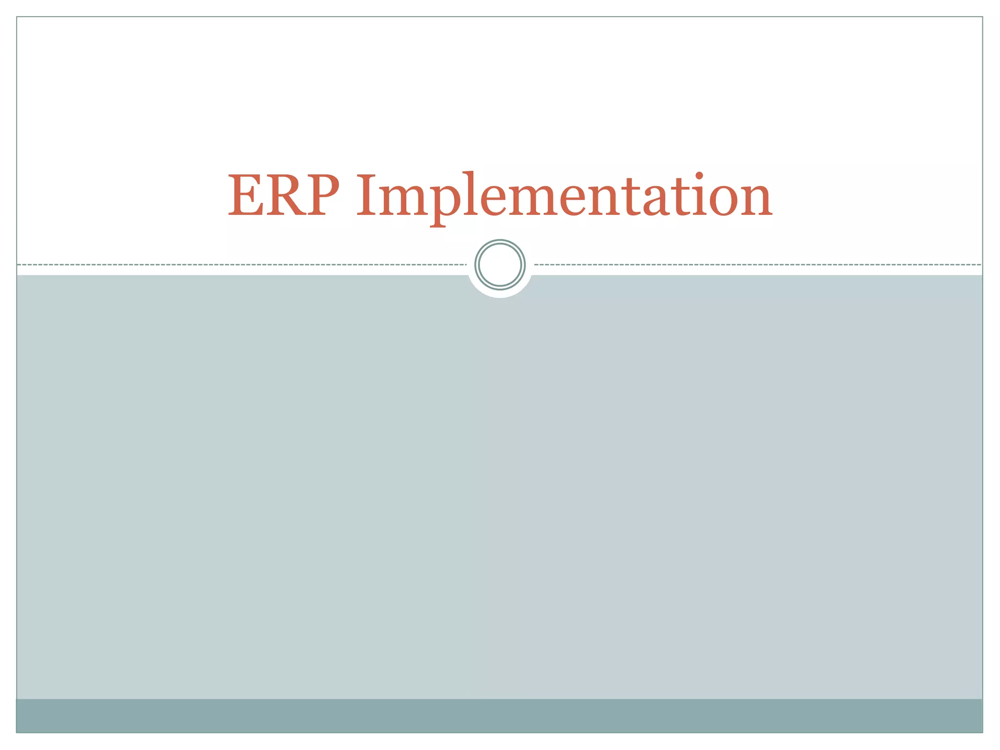 Erp implementation and lifecycle | PPTX