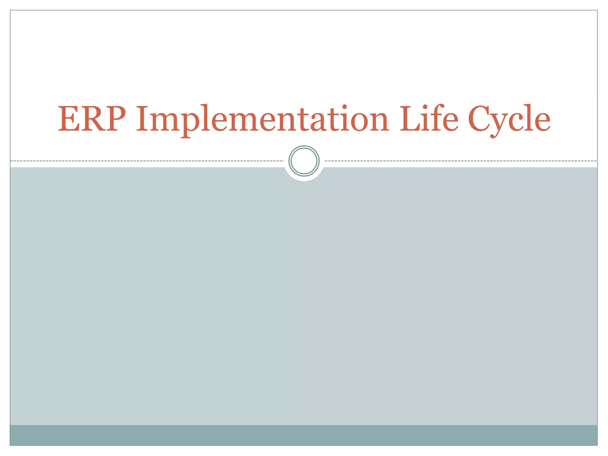 Erp implementation and lifecycle | PPTX
