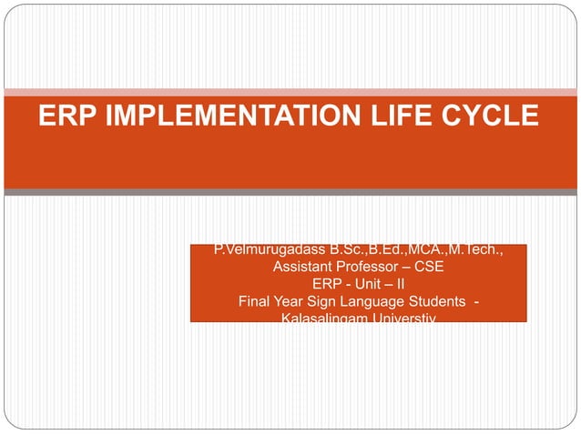 Erp implementation life cycle | PPTX | IT and Internet Support | Internet