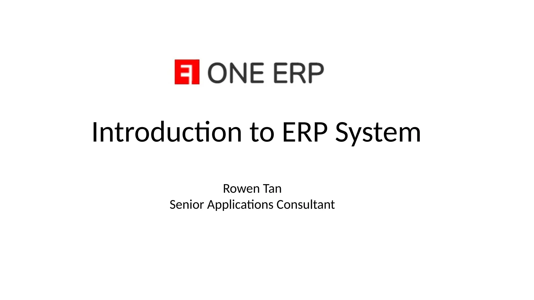An Introduction to how ERP system works in general by Rowen Tan | PPTX