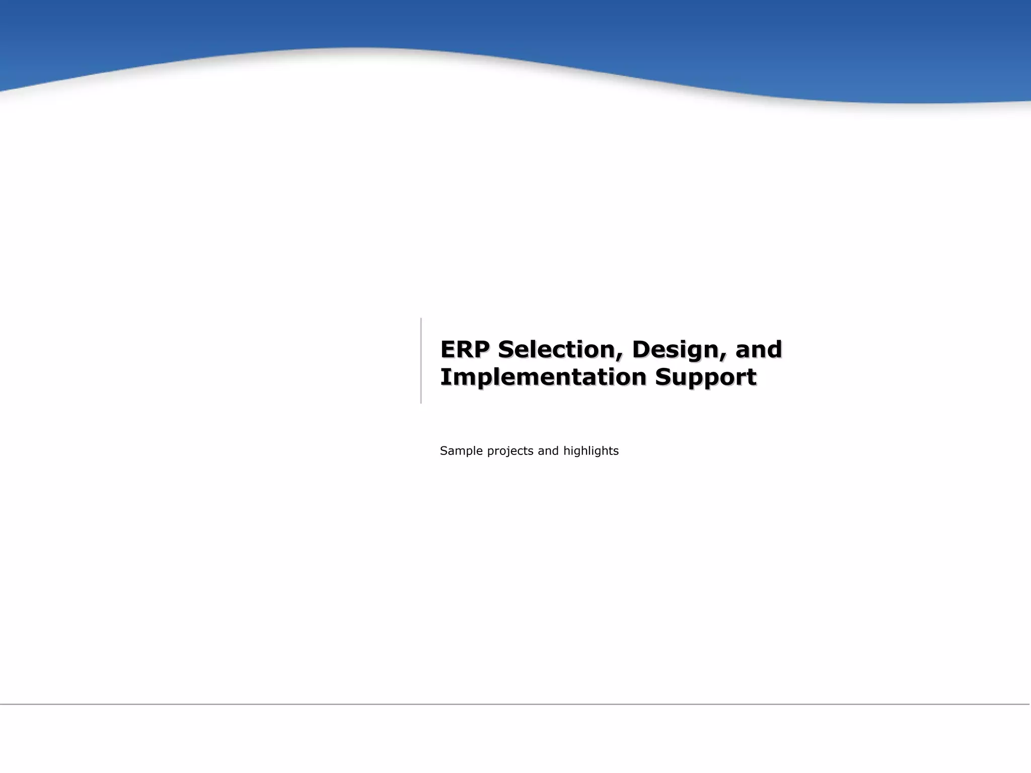 Erp Selection, Design, And Implementation Support | PPT