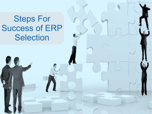 Steps For Success of ERP Selection | PPT