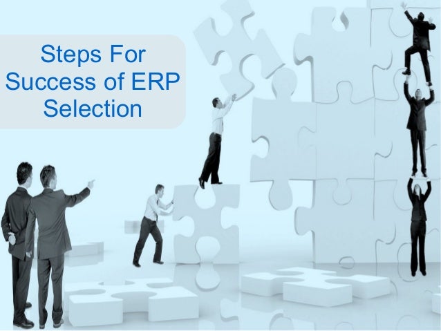 Steps For Success of ERP Selection