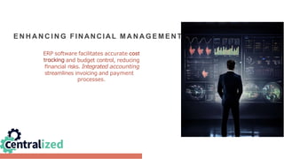 Enhance Construction Management with ERP Software | Centralized | PPT