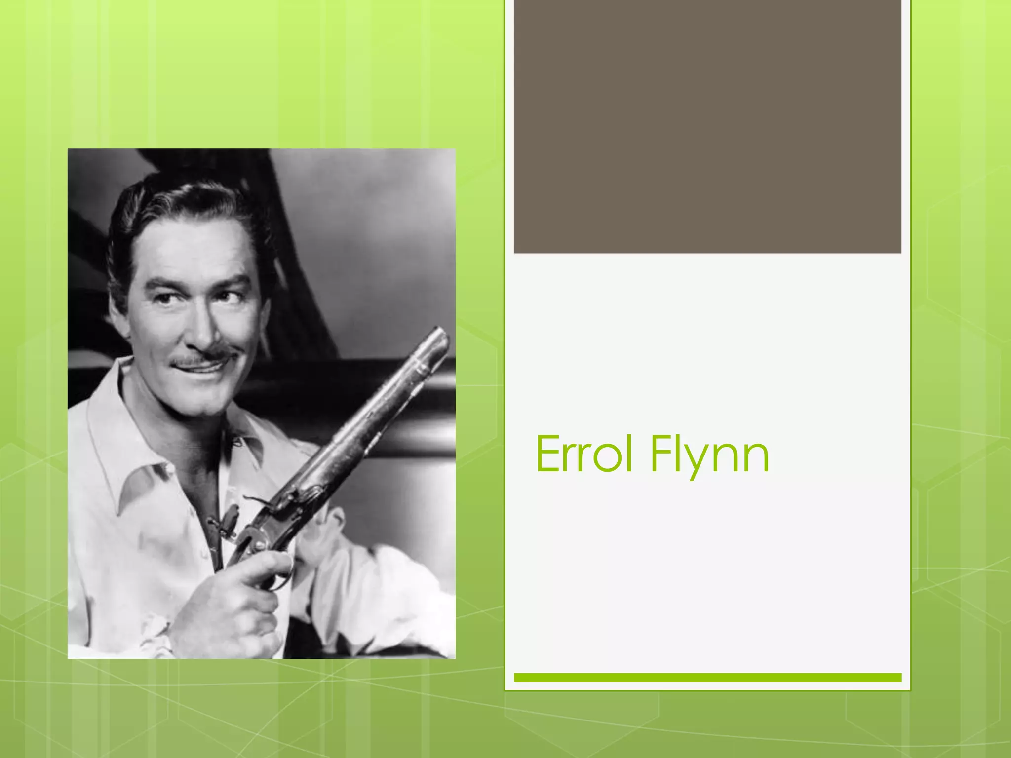 Errol flynn | PPTX