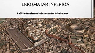 Erromatarrak | PPTX