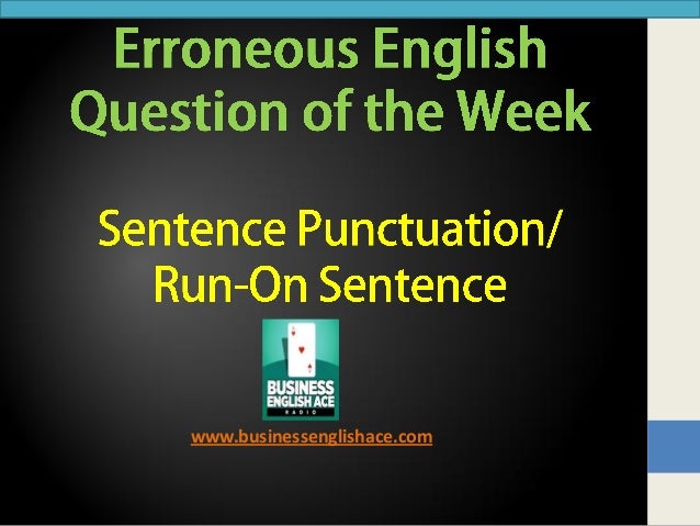 Erroneous English Run On Sentence erroneous-english-run-on-sentence