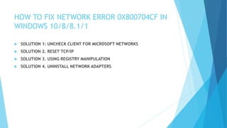Windows 10 Error 0x800704cf | PPTX | Computer Networking | Computing
