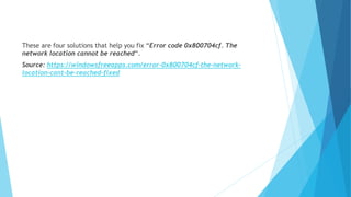 Windows 10 Error 0x800704cf | PPTX | Computer Networking | Computing