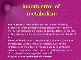 inborn error of metabolism | PPTX